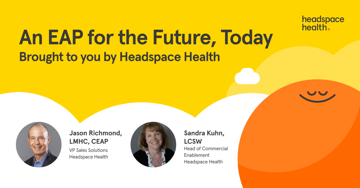 On-demand webinar – An EAP for the Future, Today: Brought to you by ...