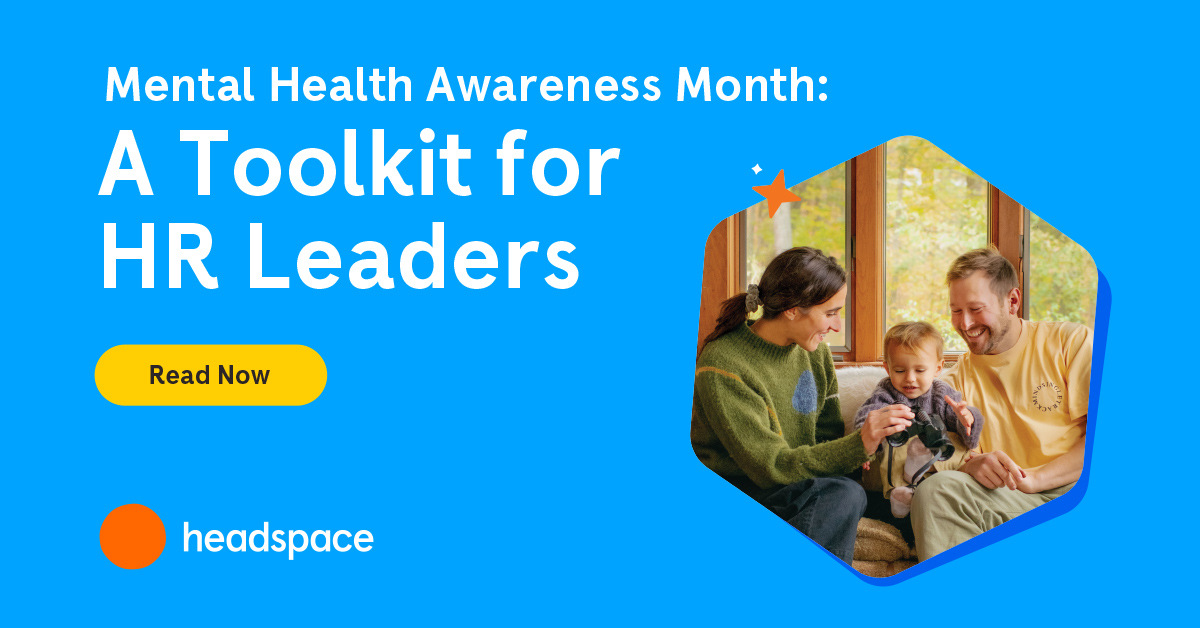 Mental Health Awareness Month: A Toolkit for HR Leaders